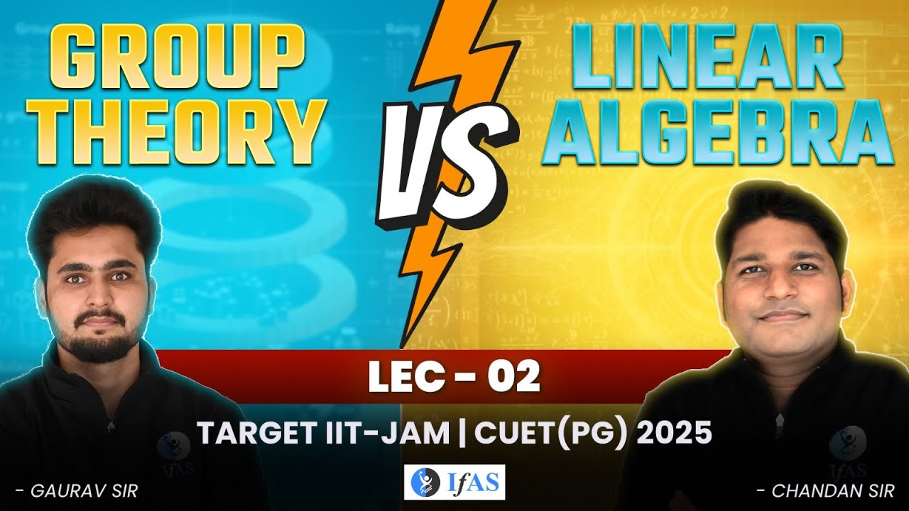 CUET PG & IIT JAM Mathematics Group Theory Vs Linear Algebra | IIT JAM ...