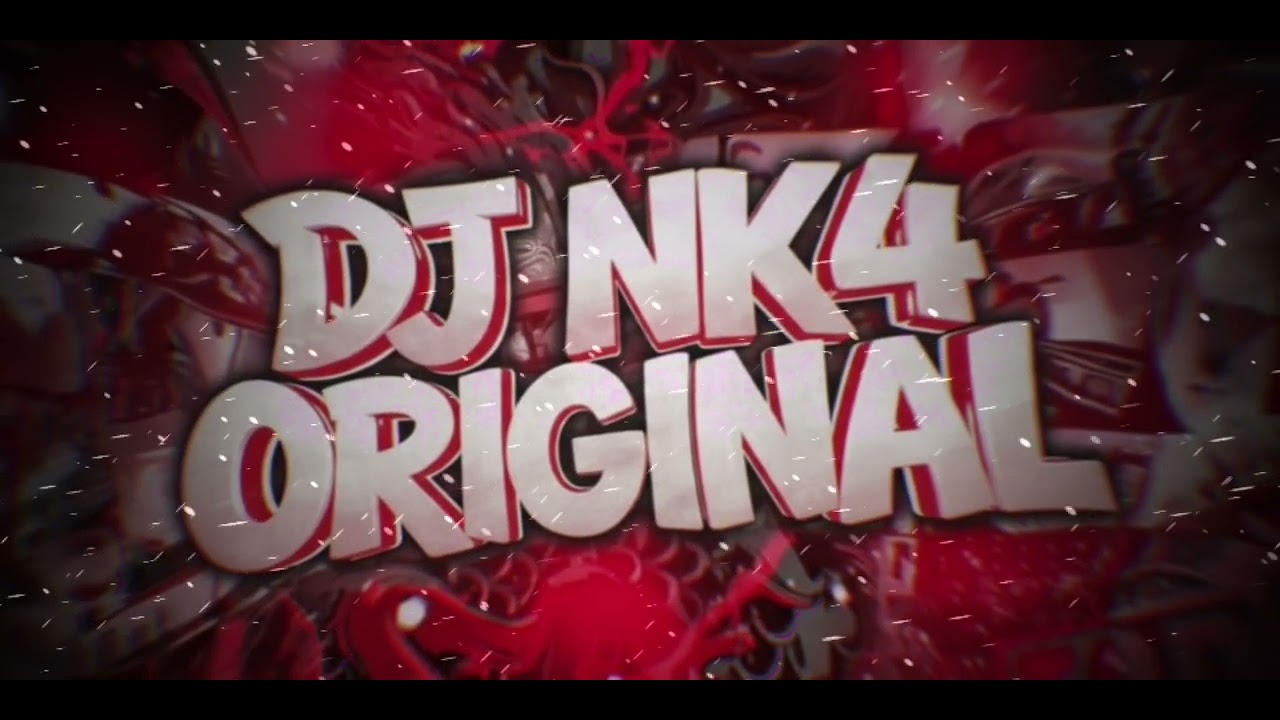 For DJ NK4 ORIGINAL - YouTube