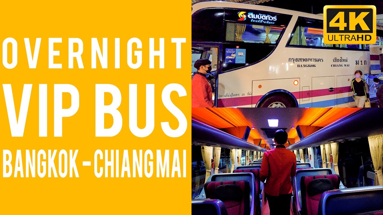[4K] Overview VIP Overnight bus Bangkok (Mo Chit 2) - Chiang Mai Sombat ...