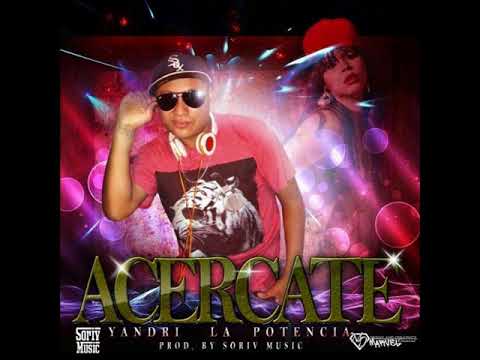 Acercate - Yandri La Potencia (Prod  By Soriv Music)