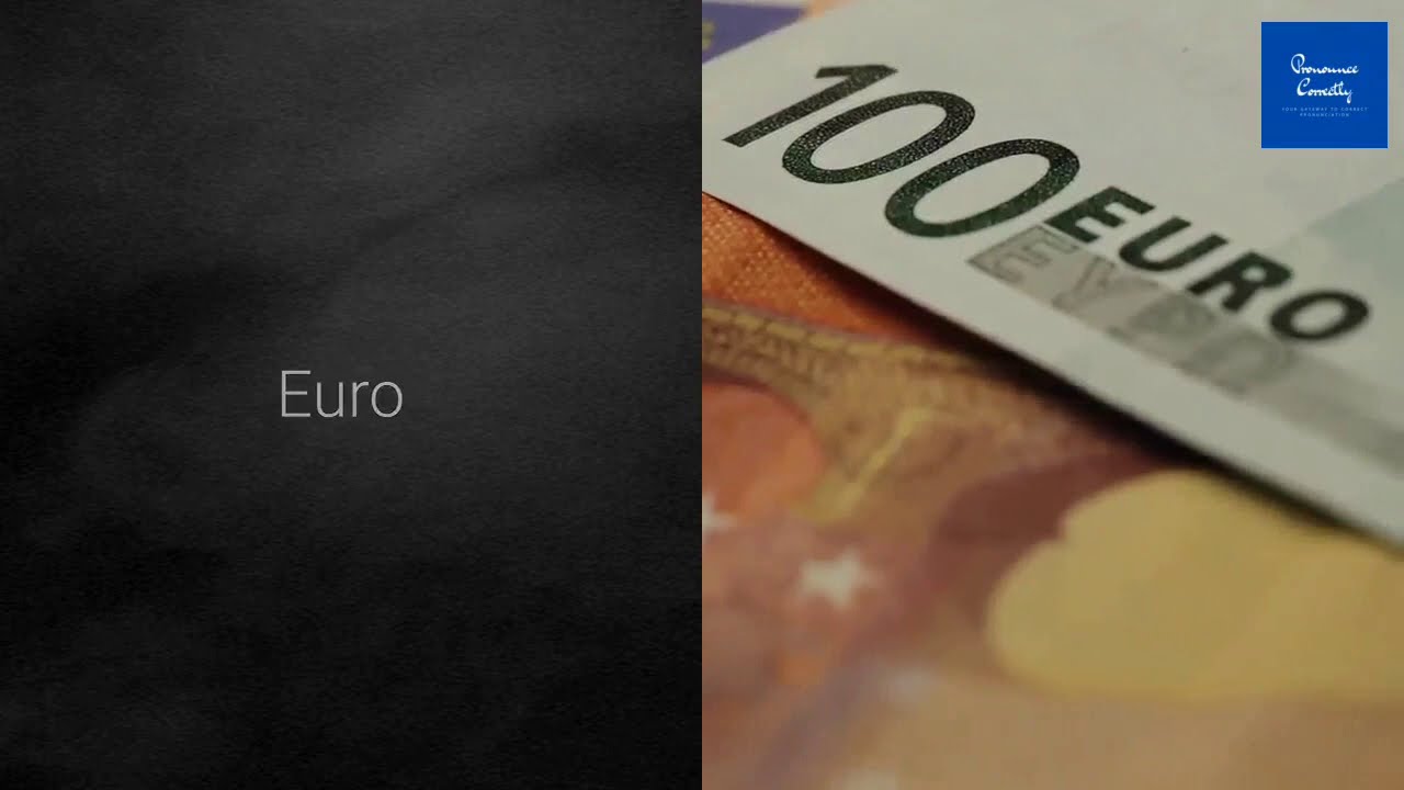 Correct Pronunciation Of Europe's Currency | Euro | 2020 | - YouTube