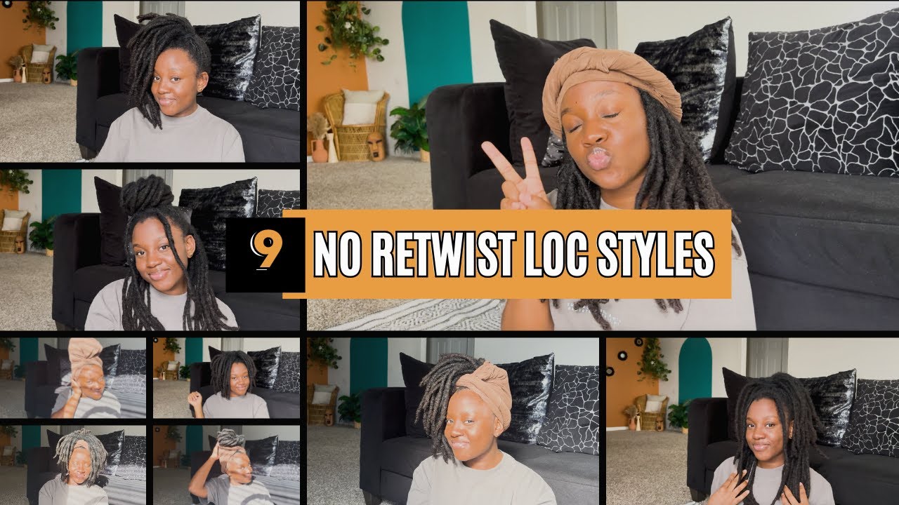 9 EASY NO RETWIST LOC STYLES | Short/Medium Locs | Low Tension ️ - YouTube