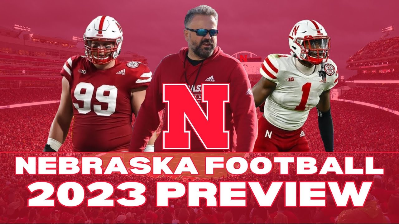 NEBRASKA FOOTBALL 2023 PREDICTION & PREVIEW | SUCCESS WITH MATT RHULE ...
