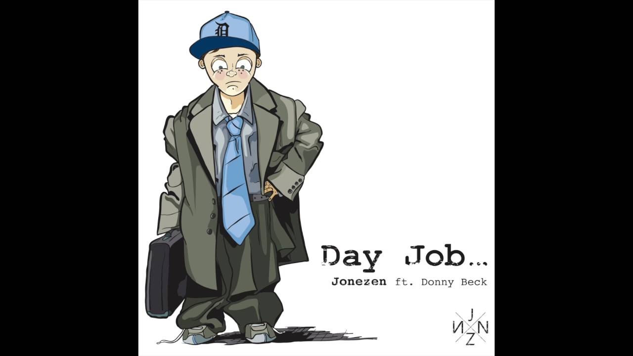 Jonezen feat. Donny Beck - "Day Job" OFFICIAL VERSION - YouTube