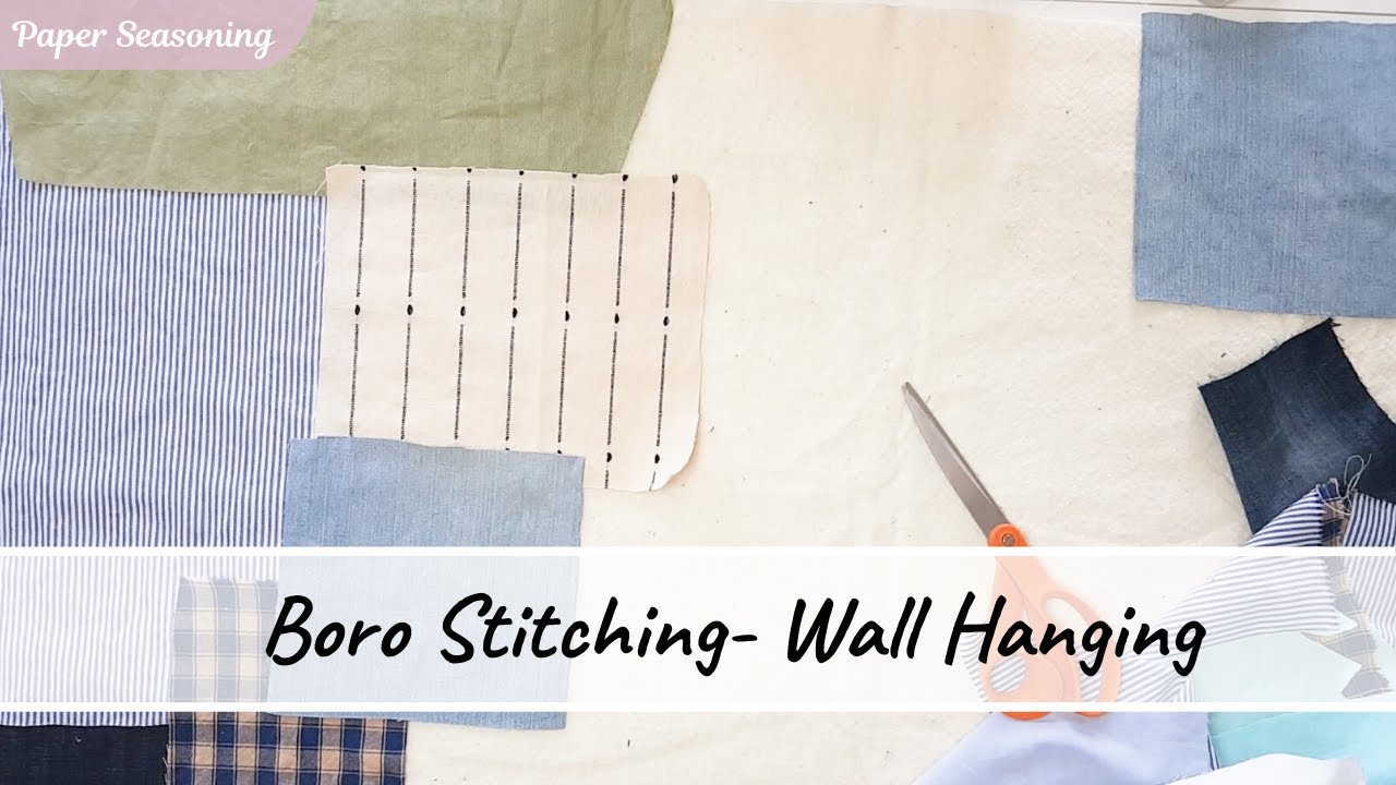 Boro Stitching Wall Hanging Part 1 - YouTube
