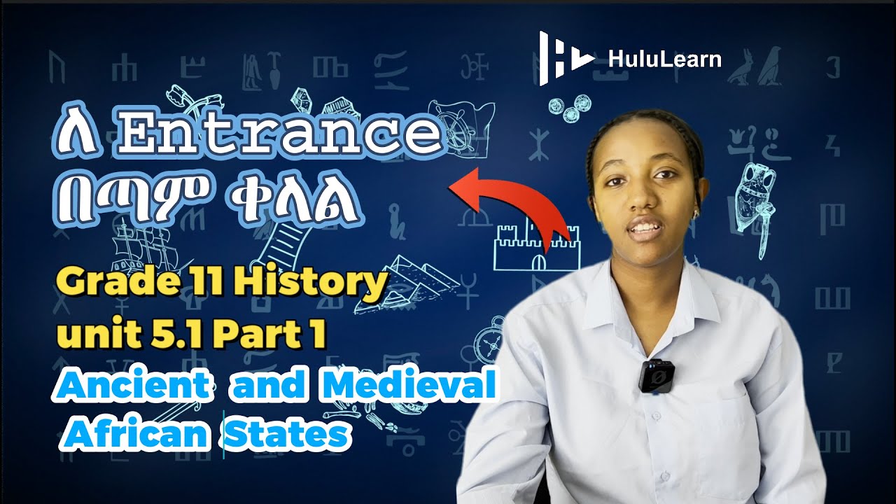 Grade 11 History : unit 5 | 5.1 Part 1| Ancient and Medieval African ...