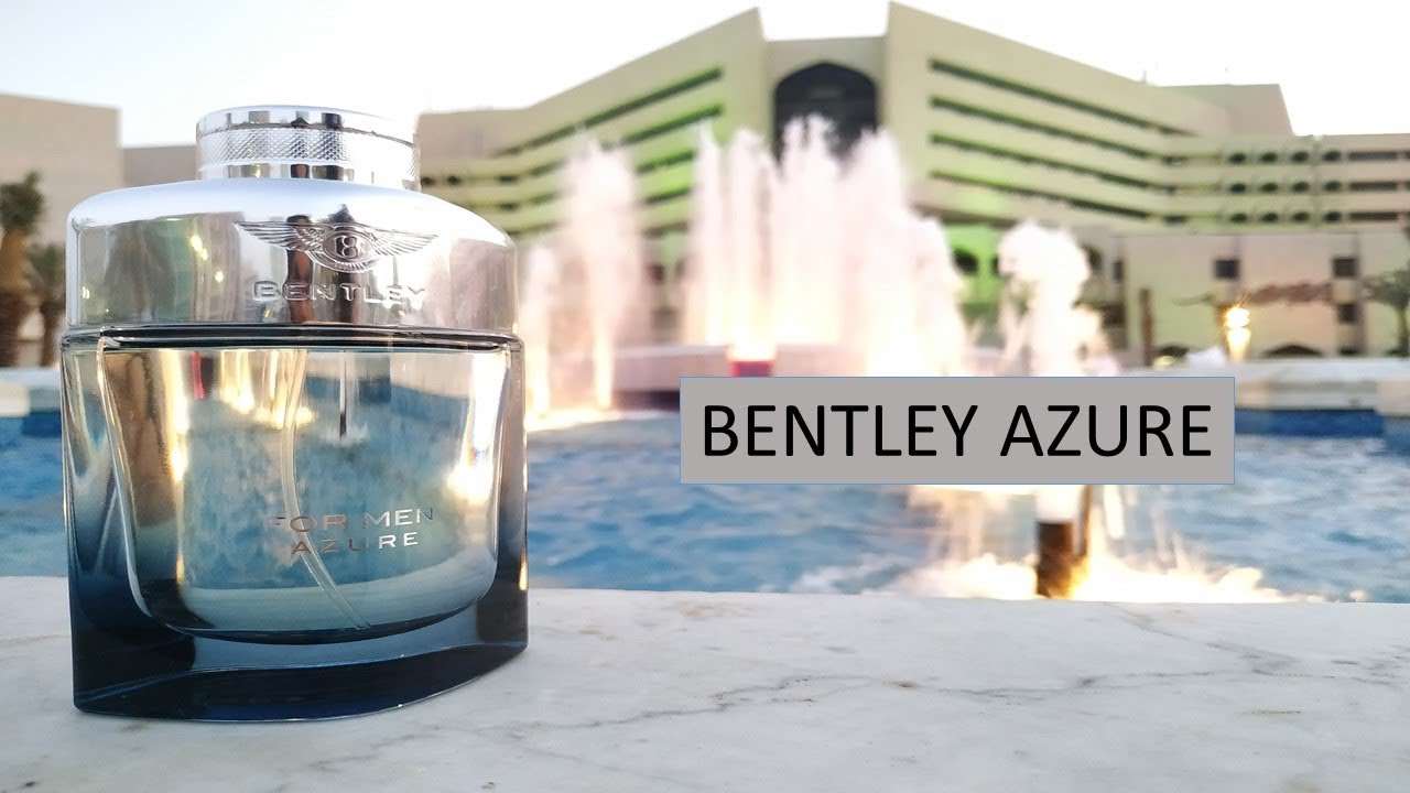 Bentley Azure - A Typical Summer Masculine Fragrance for Men - YouTube