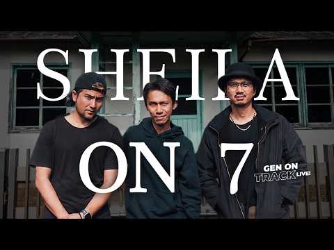 SHEILA ON 7 DI GEN ON TRACK [LIVE]