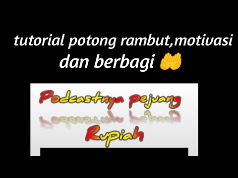 Tutorial potong rambut sendiri,motivasi dan berbagi//viralkan kalau memang bermanfaat #tutorial ...