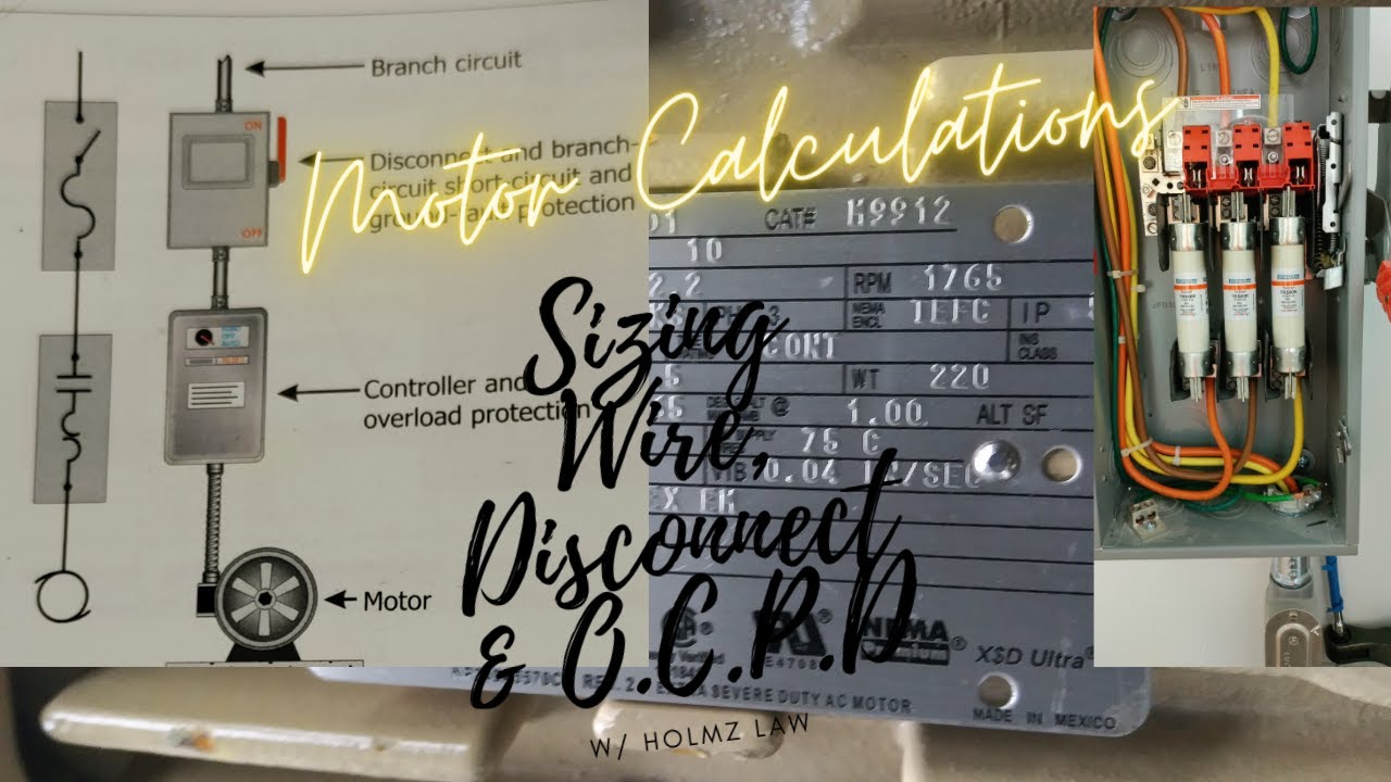 Motor Calculation - Sizing the branch circuit, disconnect, O.C.P.D ...