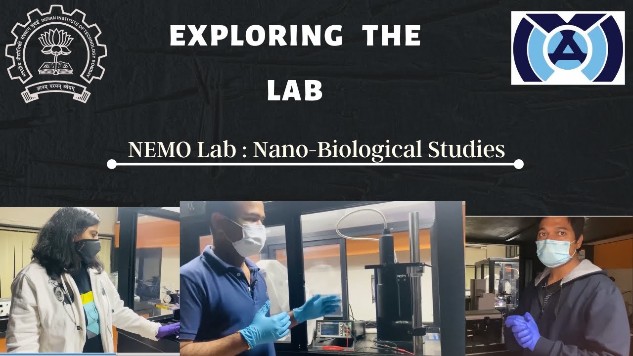 NEMO Laboratory : NanoBiological Section | Exploring The Labs | MMA IIT Bombay - YouTube