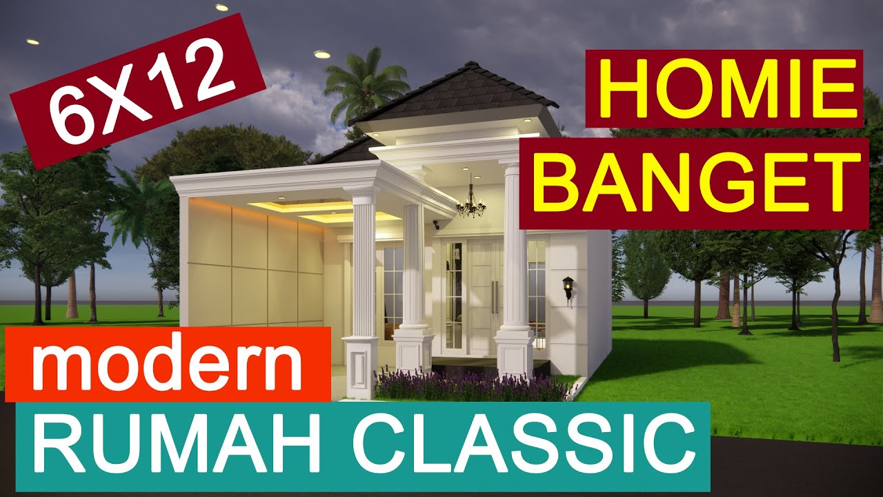 Rumah Classic Modern Minimalist Lebar 6 meter HOMIE BANGET - YouTube