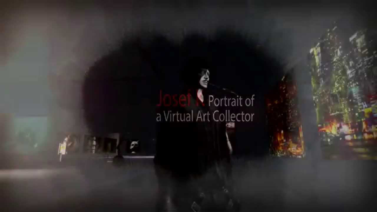Josef K - Portrait of Virtual Art Collector - YouTube