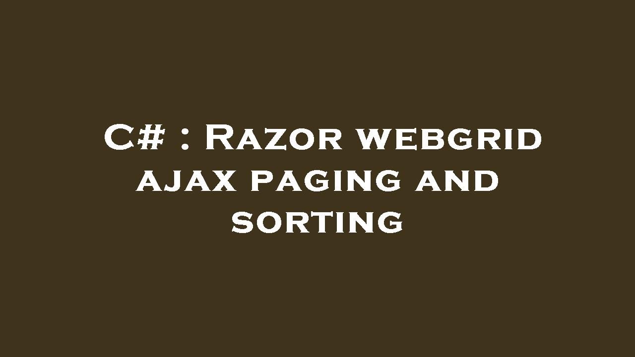 C Razor Webgrid Ajax Paging And Sorting Youtube
