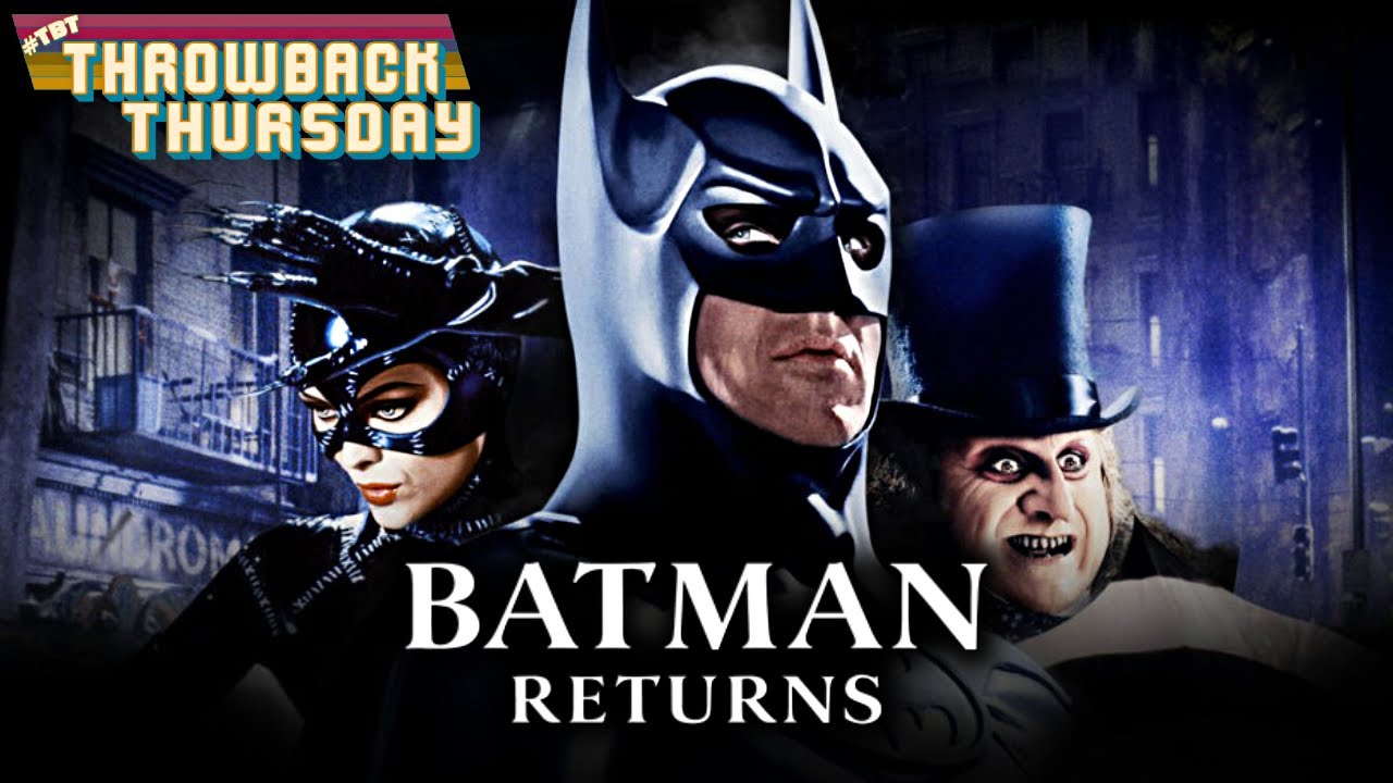 Batman Returns (1992) - Movie Review | Throw Back Thursday Edition ...
