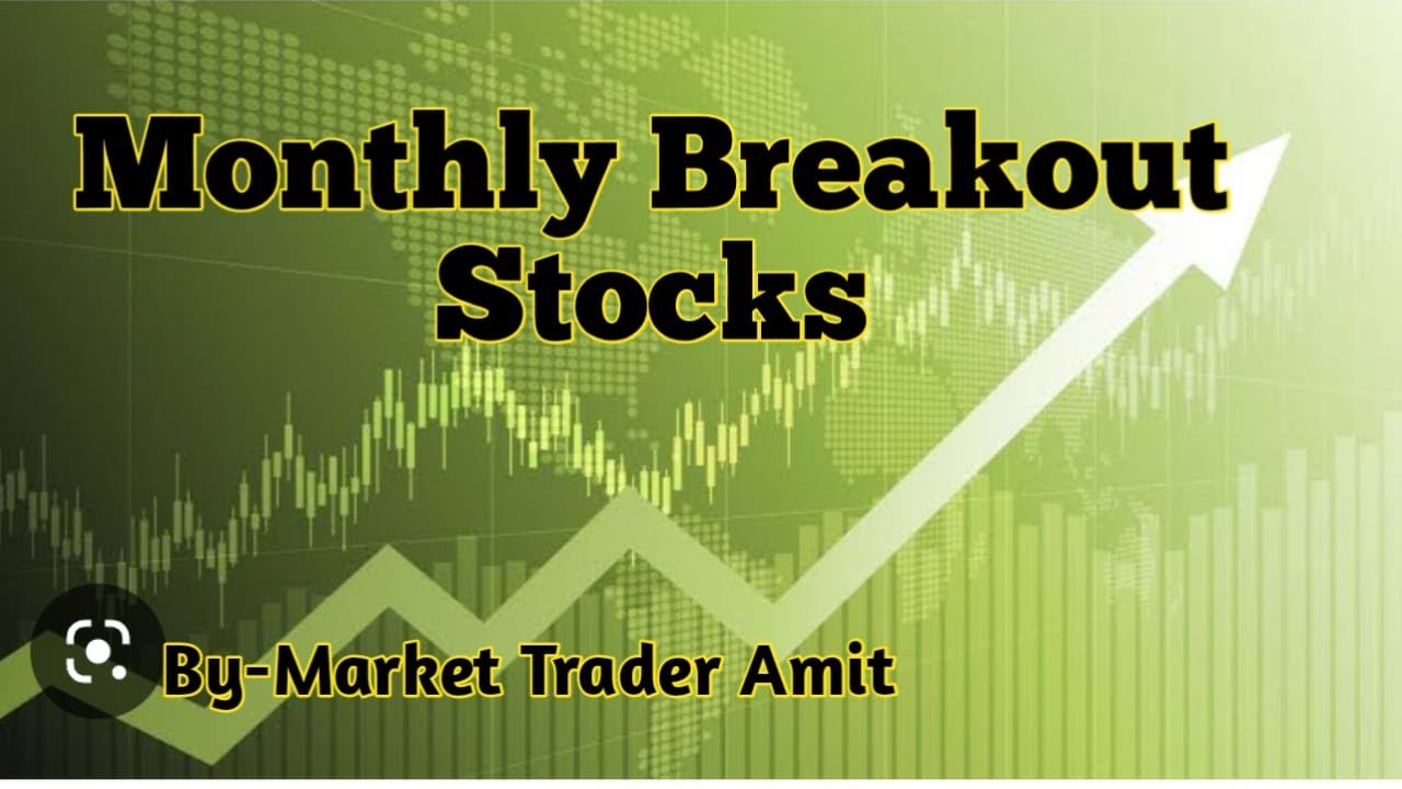 Monthly Breakout Stocks | Stocks Analysis this Week | Stock for Week ...