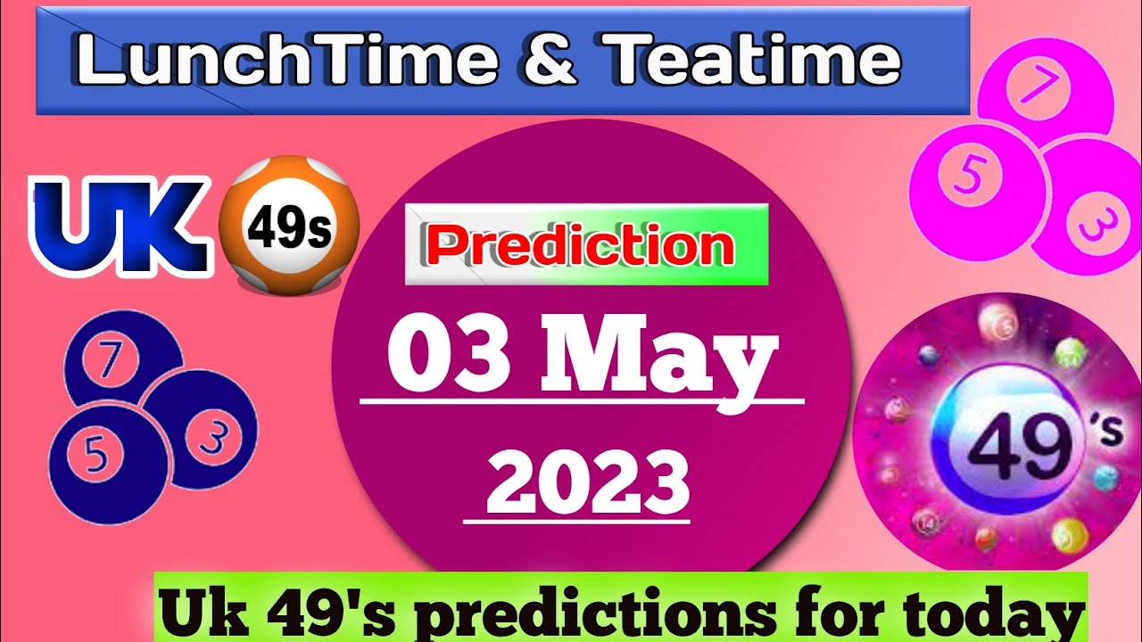 uk49s predictions for today 03 May 2023 | uk 49 lunchtime predictions ...