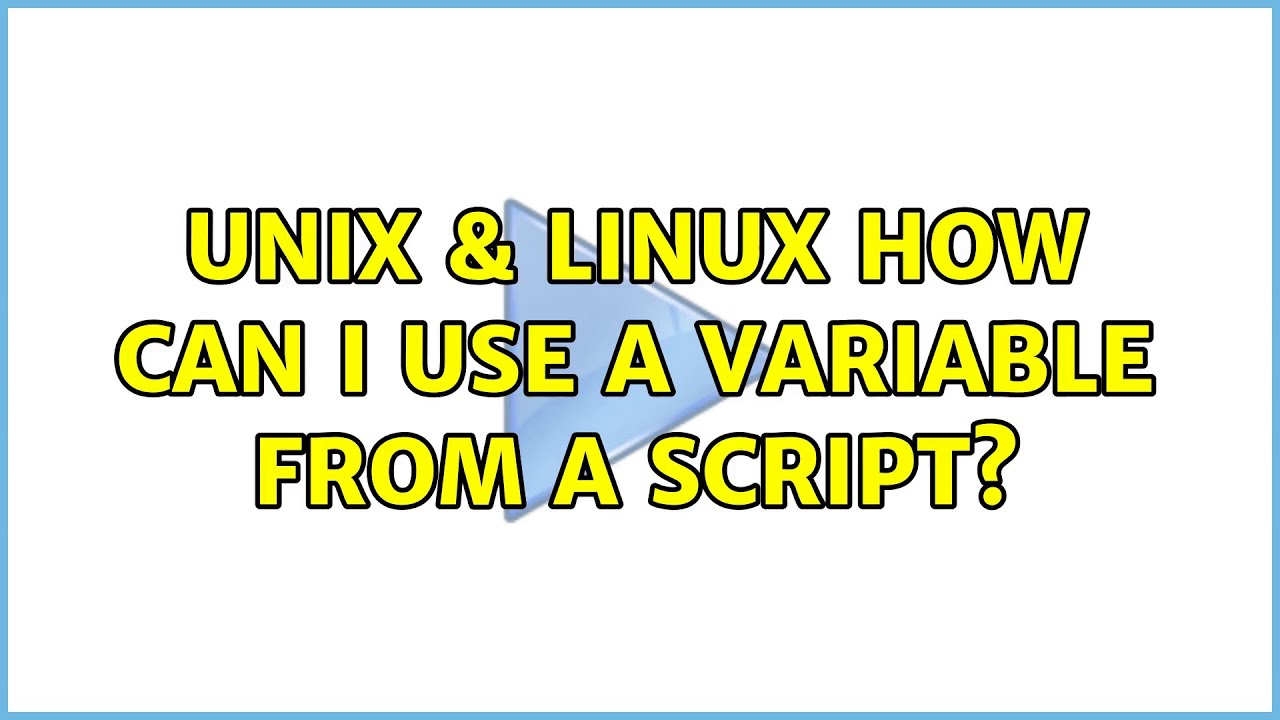 Unix & Linux: How can I use a variable from a script? - YouTube