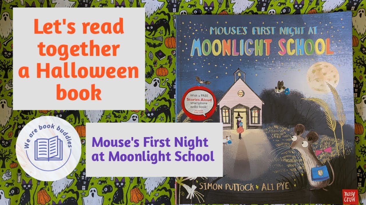 Let's read together a Halloween book. Mouse's First Night at Moonlight ...