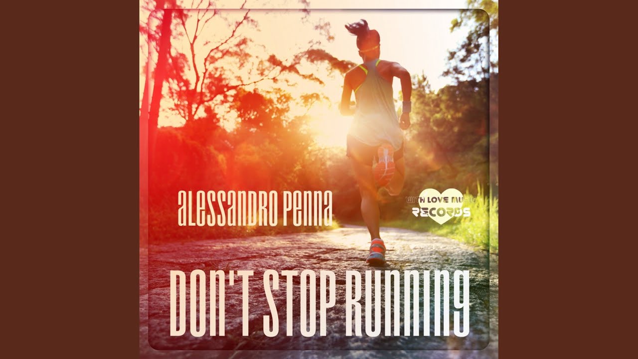 Don't Stop Running (Original Mix) - YouTube