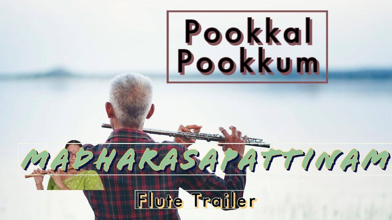 Pookkal Pookkum Tharunam Madharasapattinam Flute Trailer Video # 786 ...