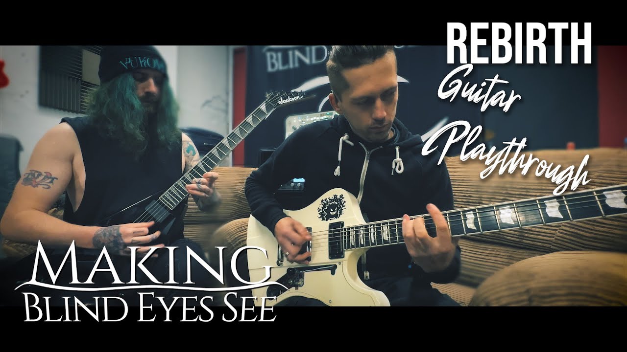 Rebirth | Making Blind Eyes See | Guitar Playthrough - YouTube