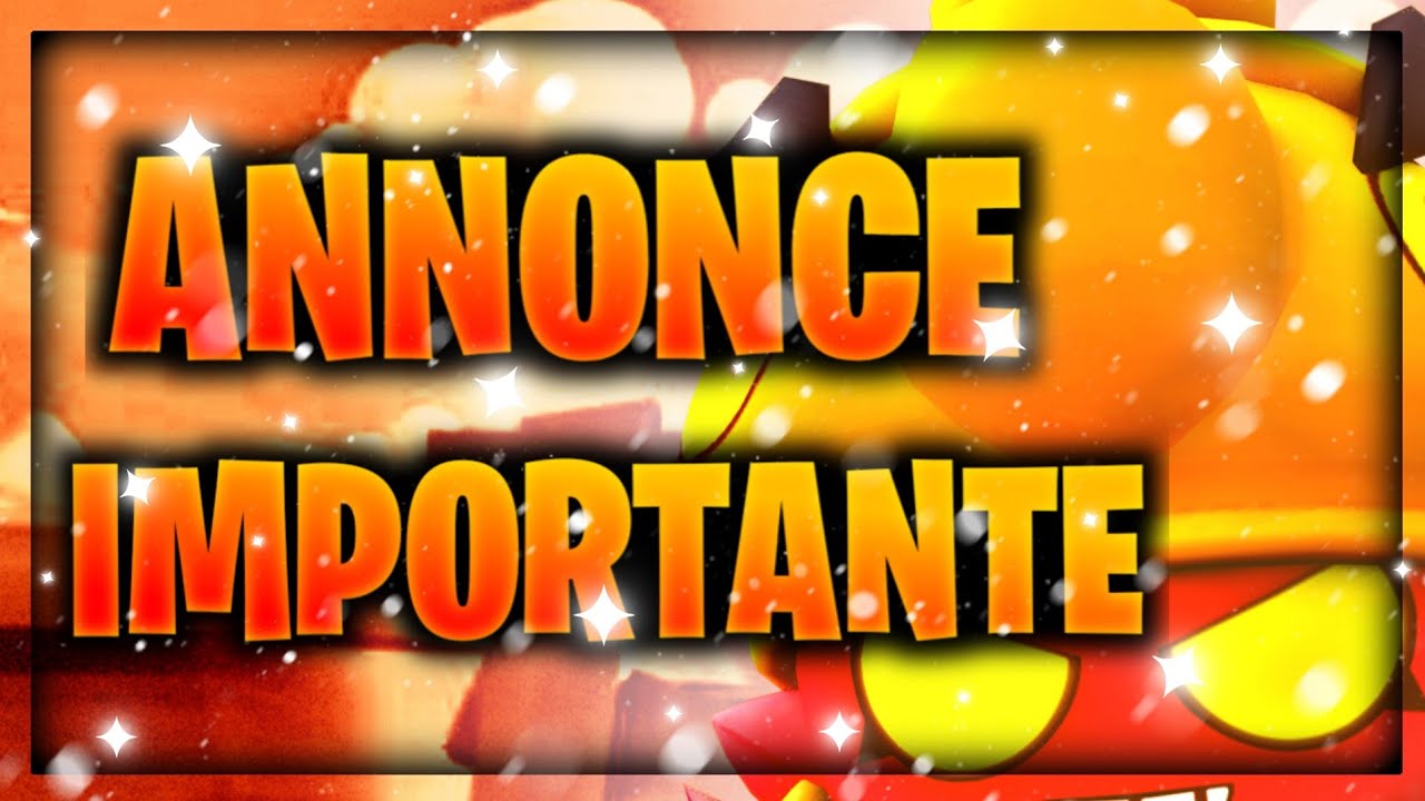 ANNONCE IMPORTANTE ! - YouTube