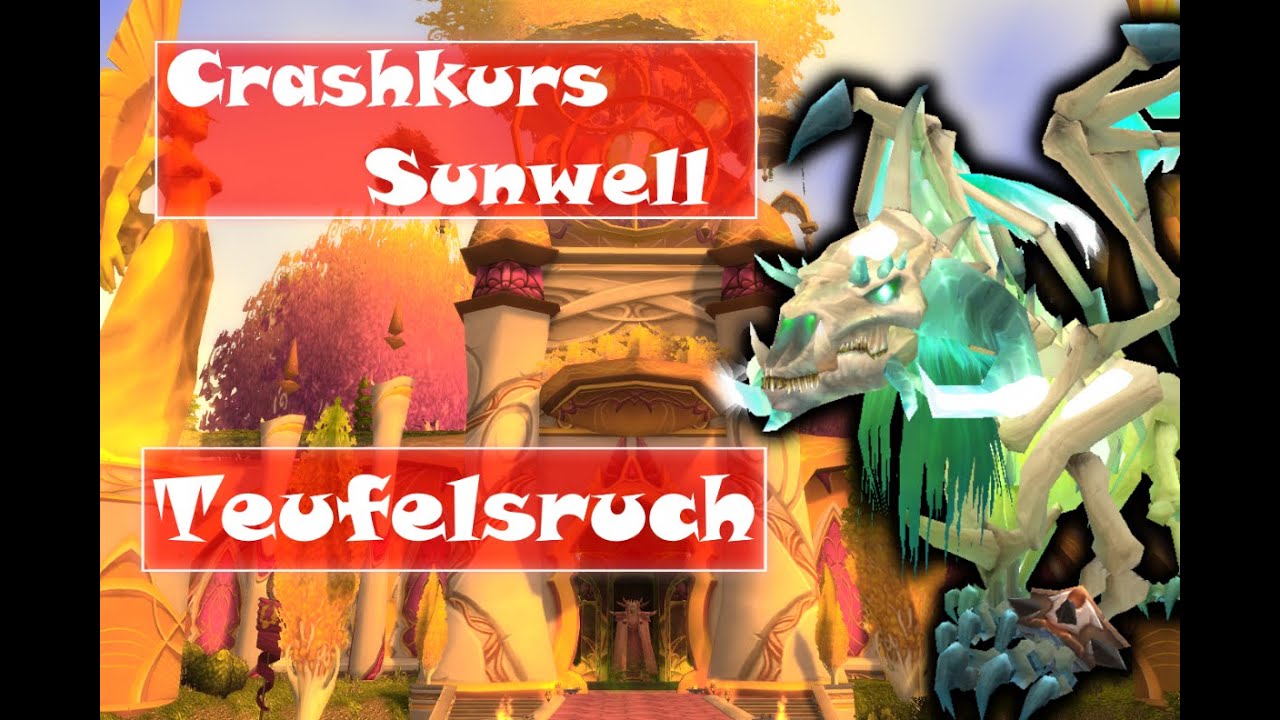 [WoW TBC] Sunwell Crashkurs - Teufelsruch/Felmyst! - YouTube