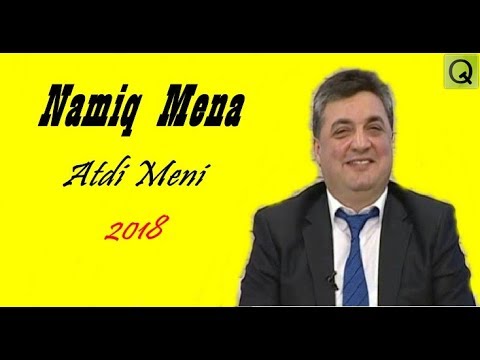 Namiq Məna - Atdı məni / 2018