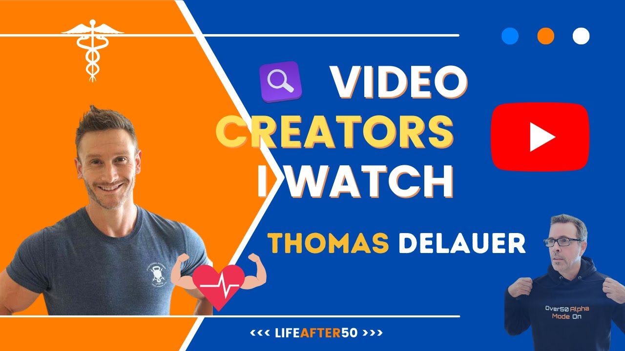 Thomas DeLauer | YouTube Creators I Watch | Life After 50 - YouTube
