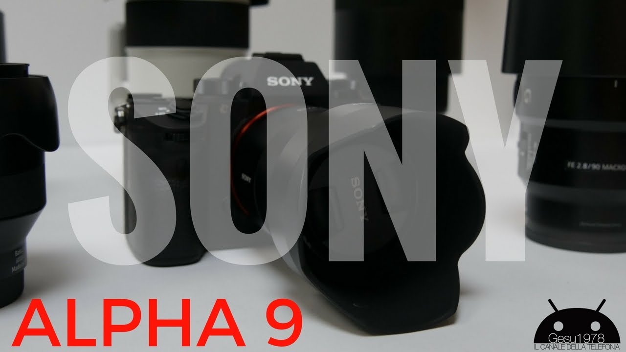 SONY Alpha 9 Anteprima - Test fotografico - YouTube