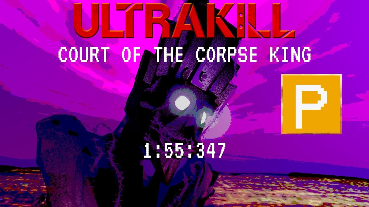 ULTRAKILL Court Of The Corpse King P-Rank [1:55:374 Violent] - YouTube