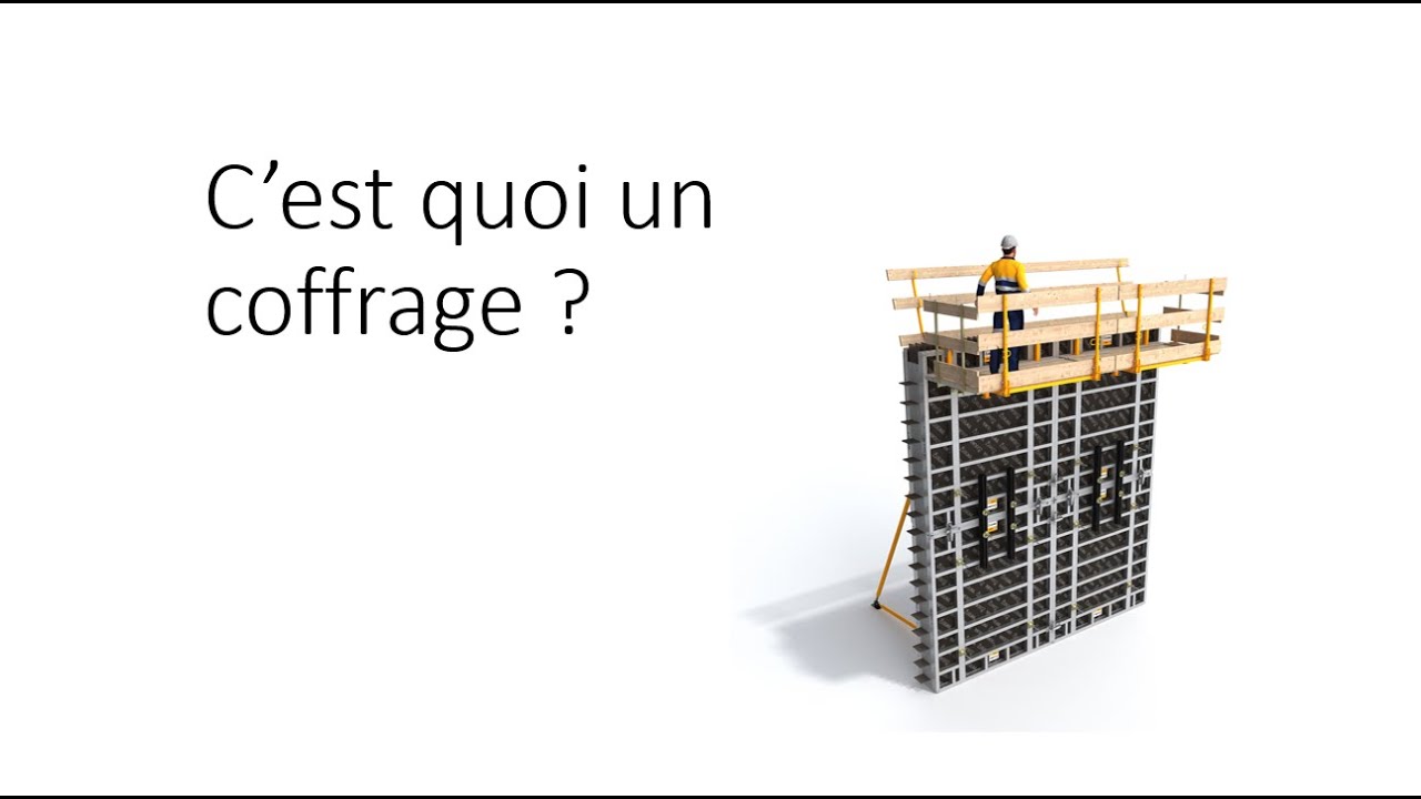 C’est quoi UN COFFRAGE en génie civil ? - YouTube