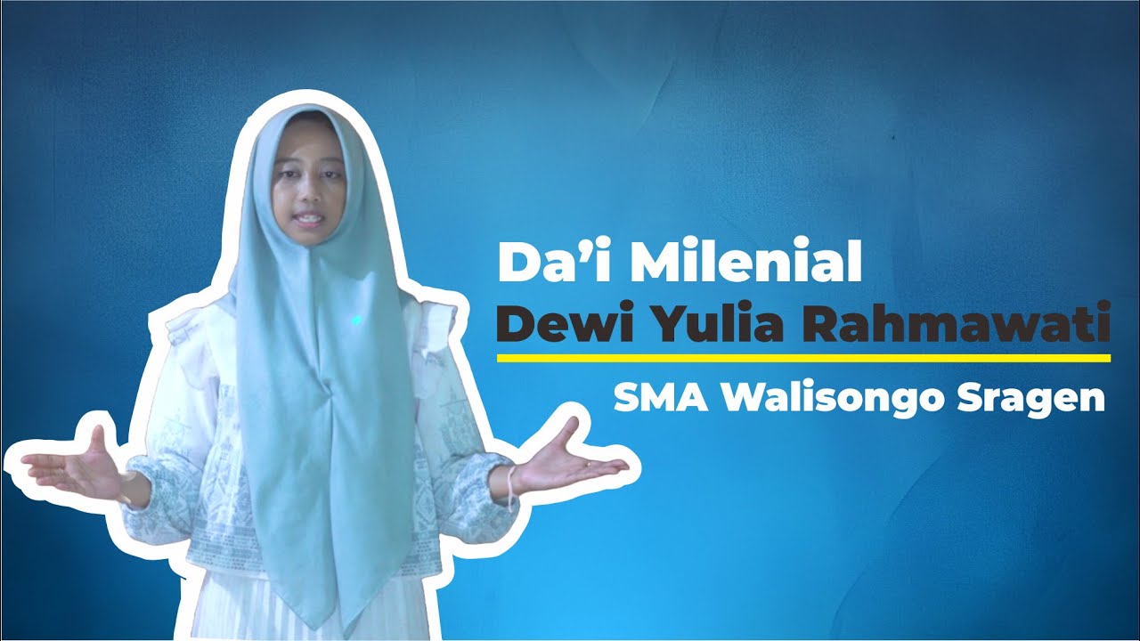 Da'i milenial_Dewi Yulia Rahmawati _SMA Walisongo Sragen - YouTube