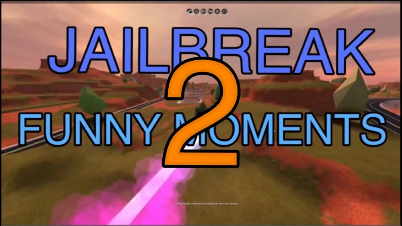 JAILBREAK FUNNY MOMENTS 2 - YouTube