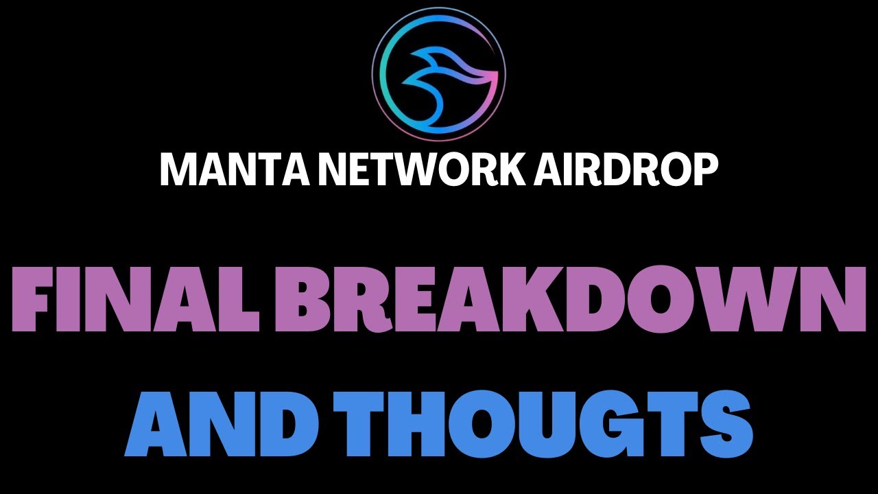 Breaking Down the Manta Network Airdrop: Final Thoughts 📓 - YouTube