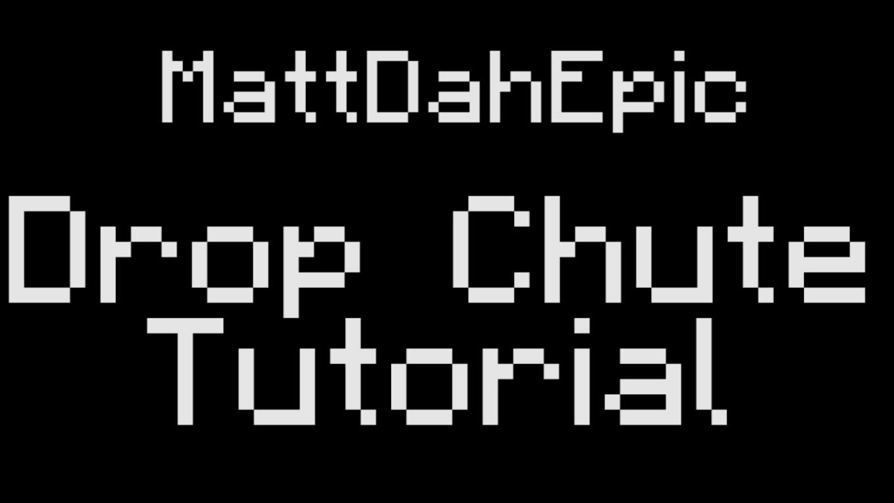 MattDahEpic - Small, Simple Drop Chute Tutorial - YouTube