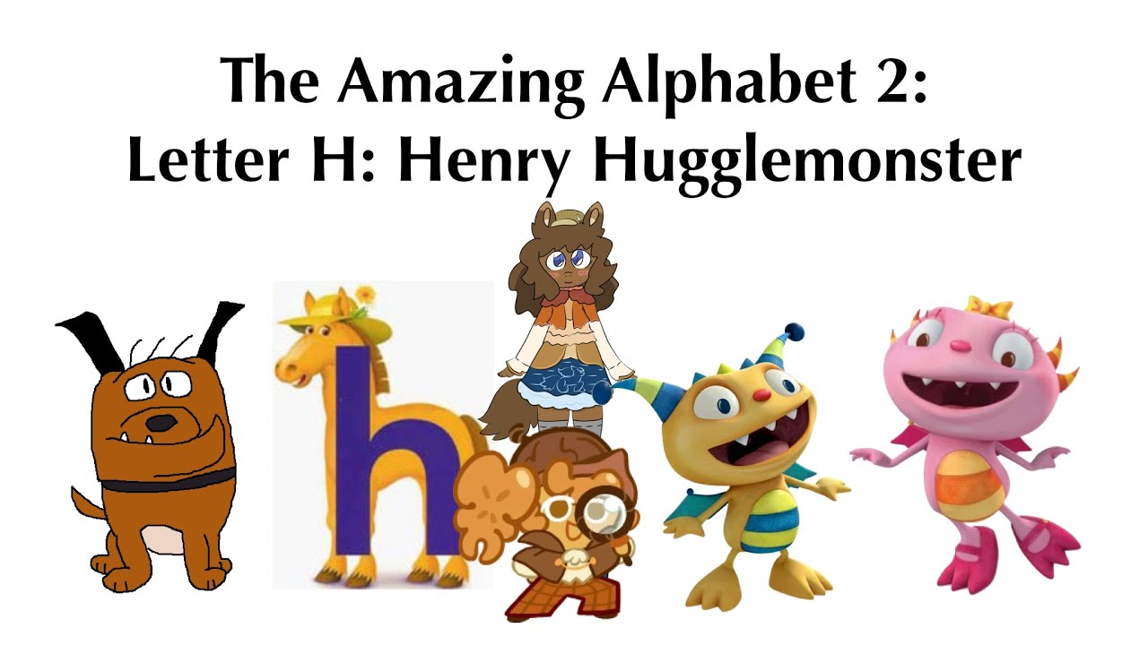 The Amazing Alphabet 2: Letter H: Henry Hugglemonster - YouTube