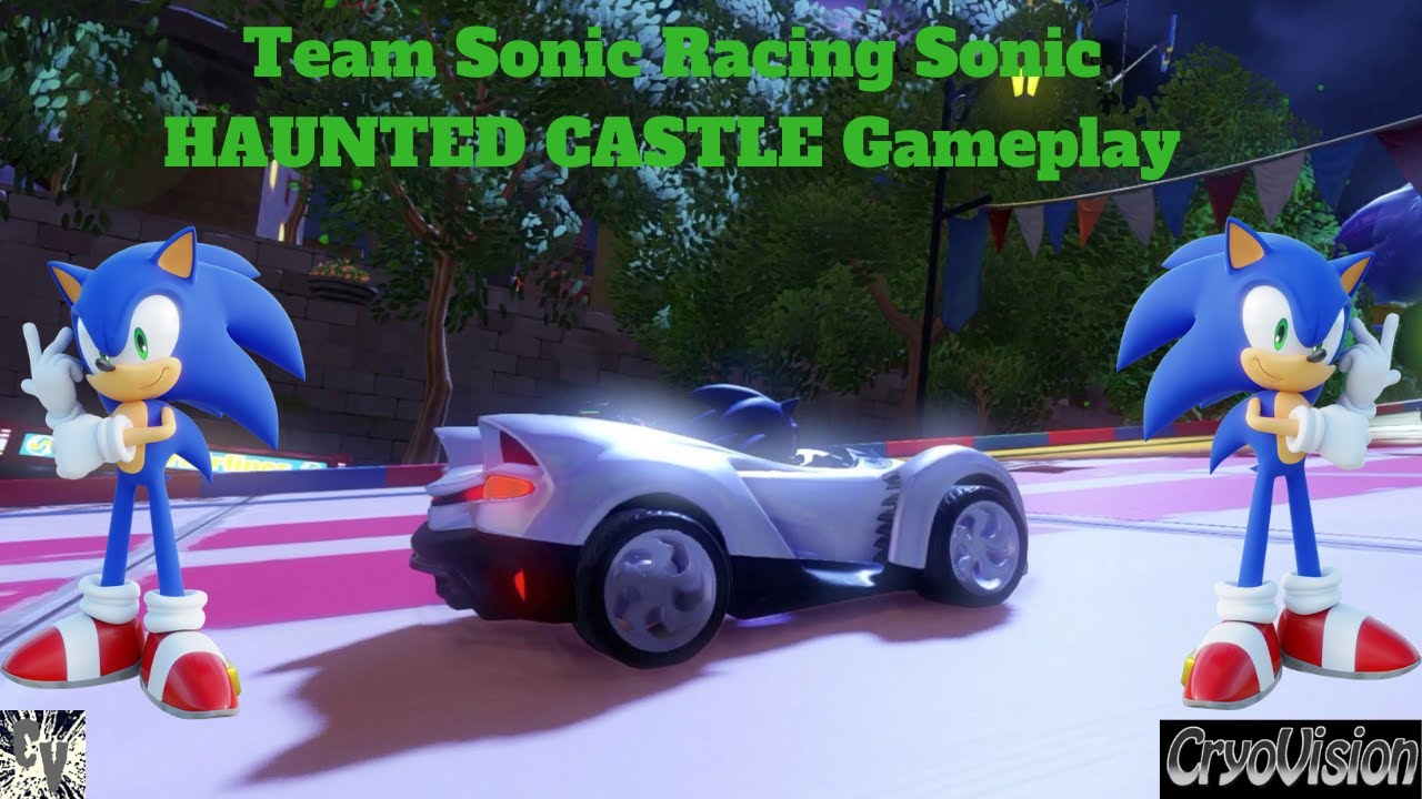Team Sonic Racing Sonic HAUNTED CASTLE Gameplay - YouTube