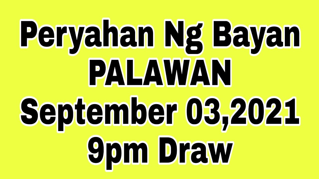 Palawan Peryahan Ng Bayan september 03,2021 9pm Draw - YouTube