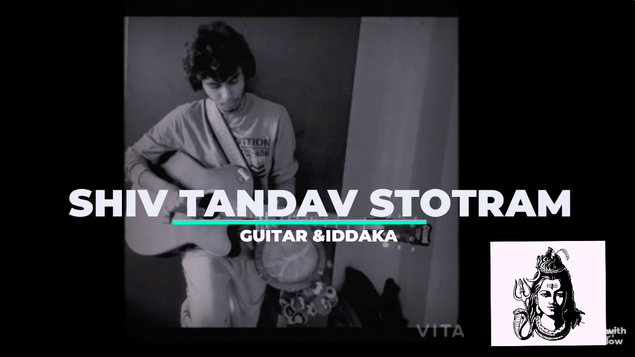 SHIV TANDAV STOTRAM |GUITAR & IDDAKA| - YouTube