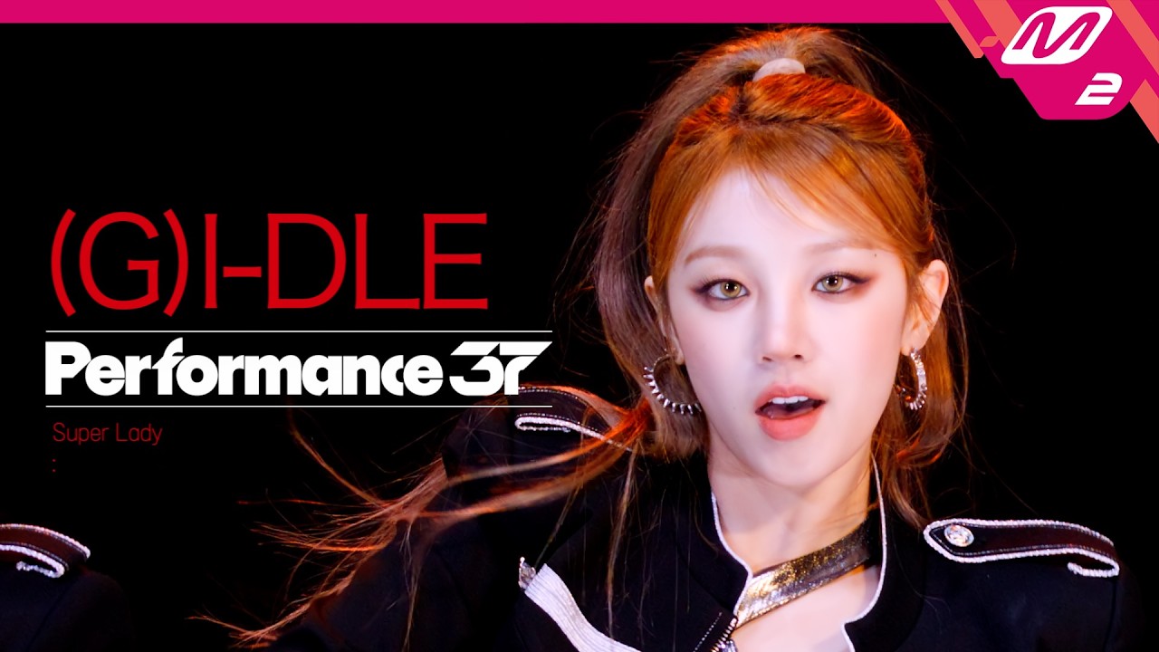 [Performance37] (G)I-DLE((여자)아이들) 'Super Lady' (4K) - YouTube
