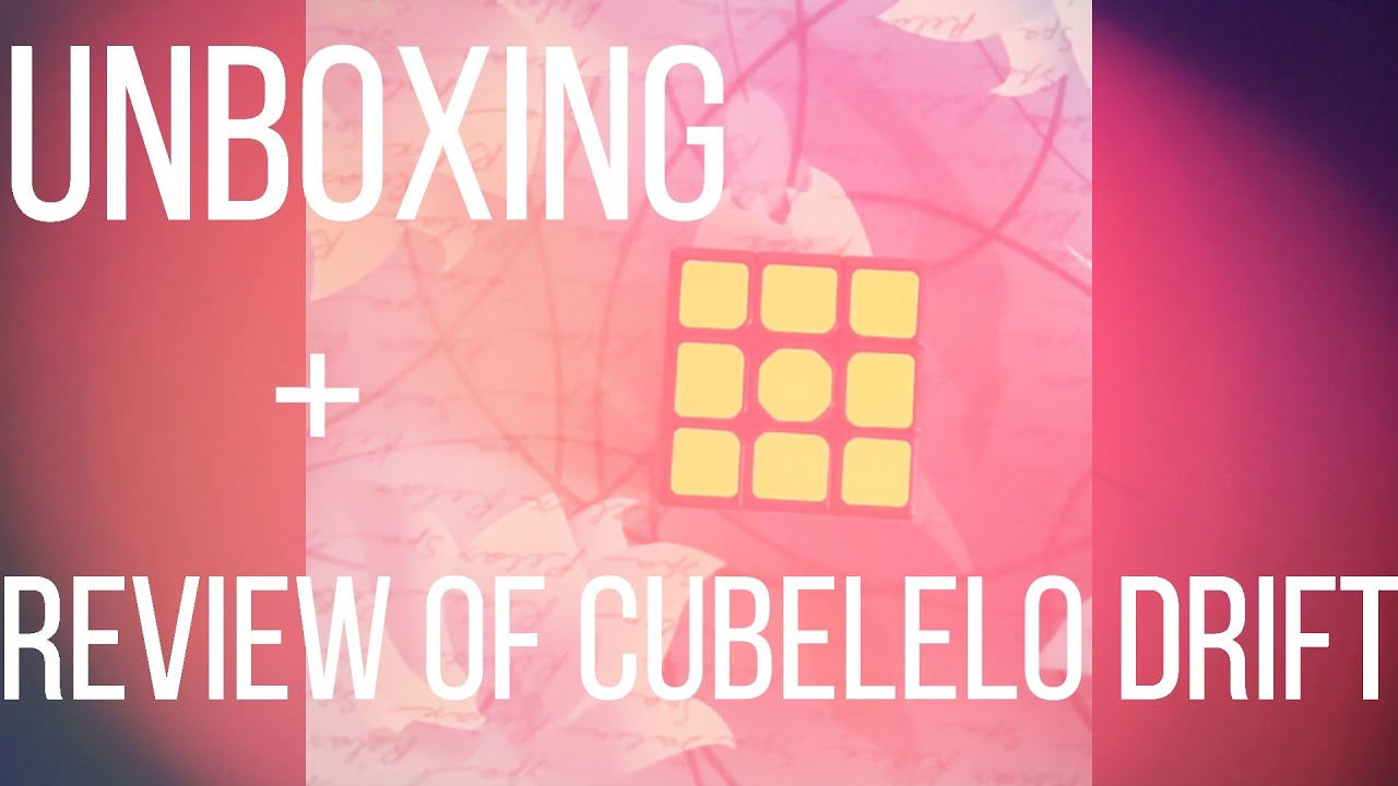 Unboxing and First Impressions of Cubelelo Drift.Worth it??+Giveaway ...