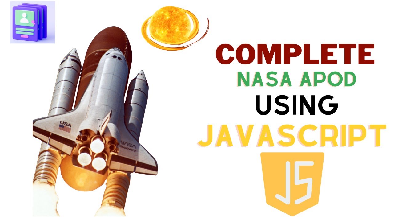 Nasa Apod Project In Javascript For Beginners Html Css Javascript Project Youtube 5847
