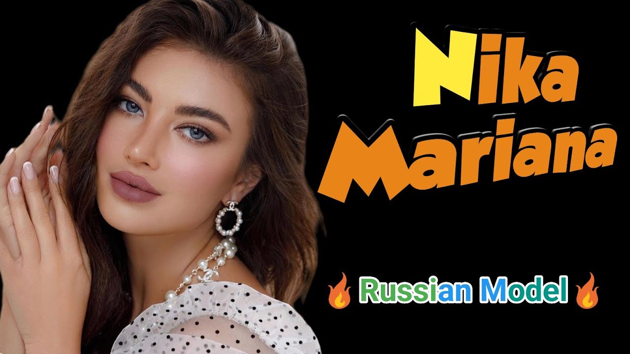 Nika Mariana Short Bio Young & Beautiful Fashion Model Lifestyle - YouTube