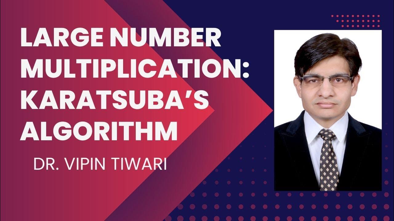 Lecture 18 Large Number Multiplication (Karatsuba Algorithm) - YouTube