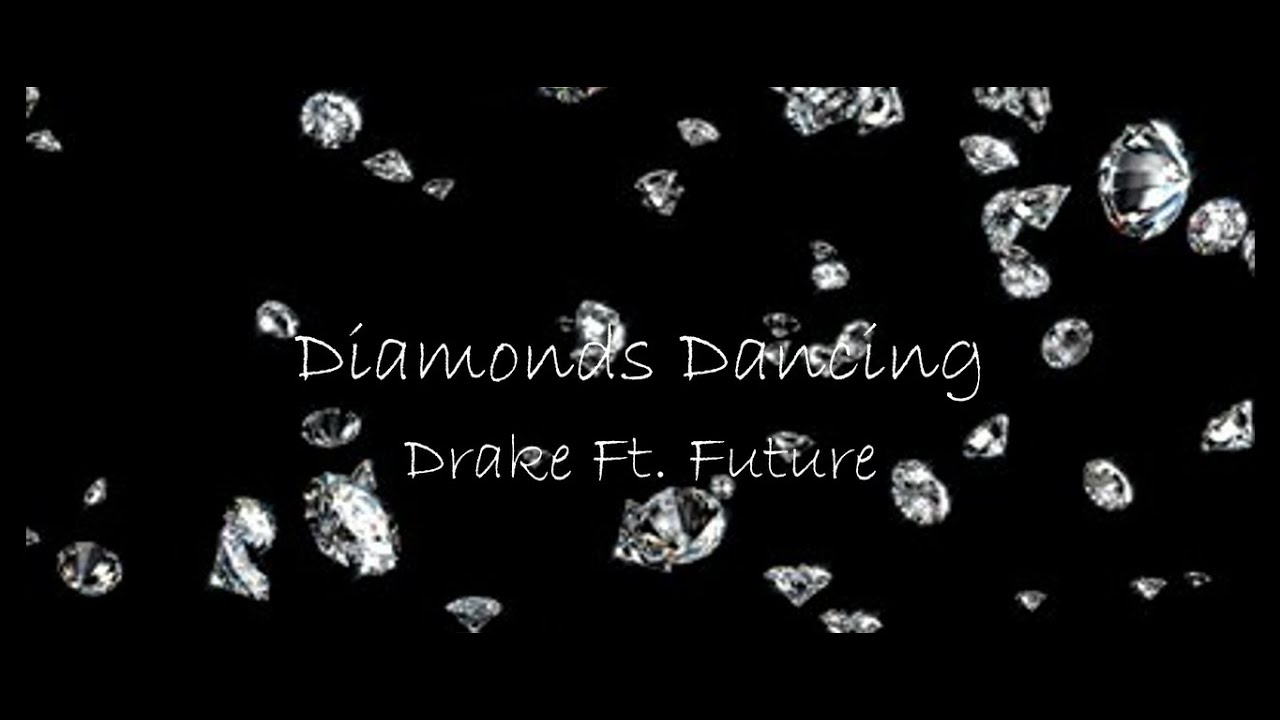 Drake ft. Future- Diamonds Dancing - YouTube