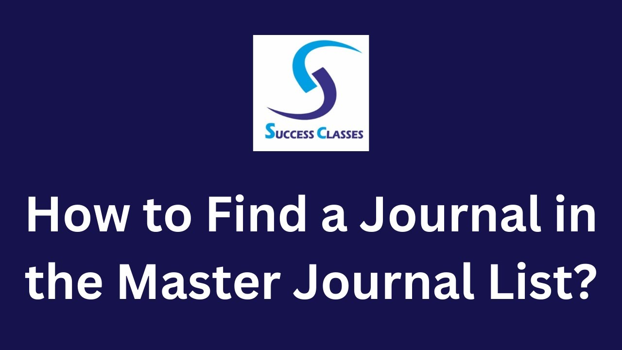 How to Find a Journal in the Master Journal List? | Gaurav Soin - YouTube