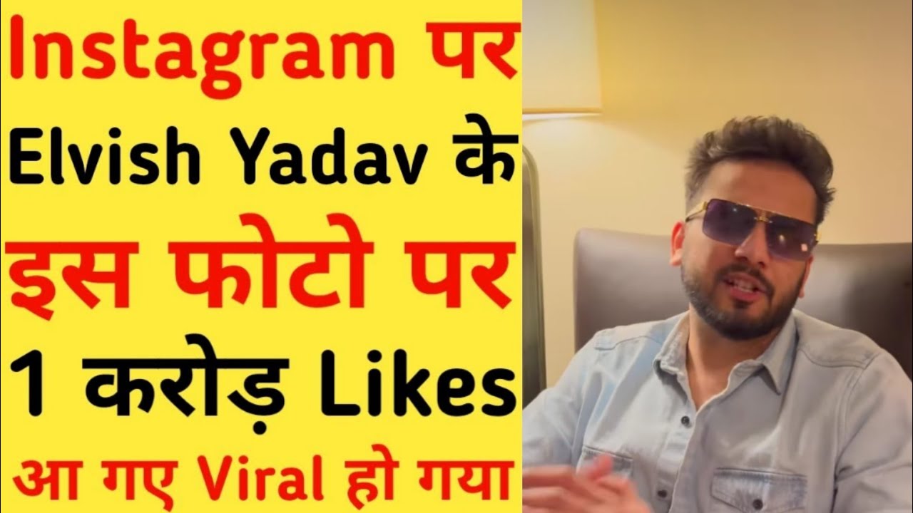Elvish Yadav this post goes viral on Instagram | Elvish Yadav Viral ...