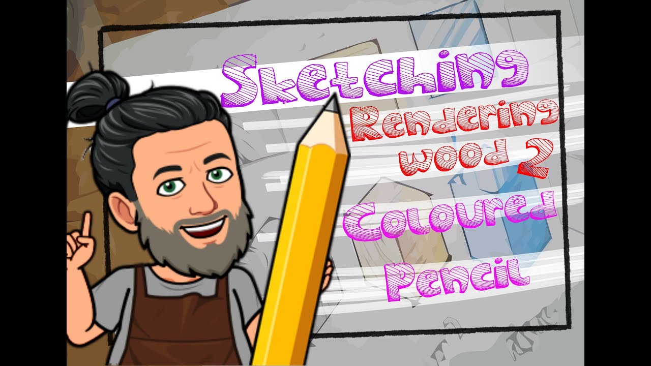 Sketching 14 - Rendering wood coloured pencil - YouTube